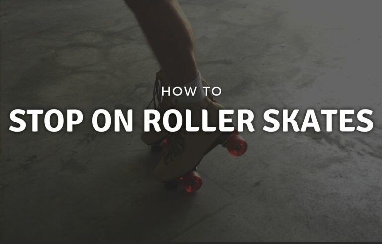 10 Tips for How to Stop on Roller Skates, Rollerblades & Inlines